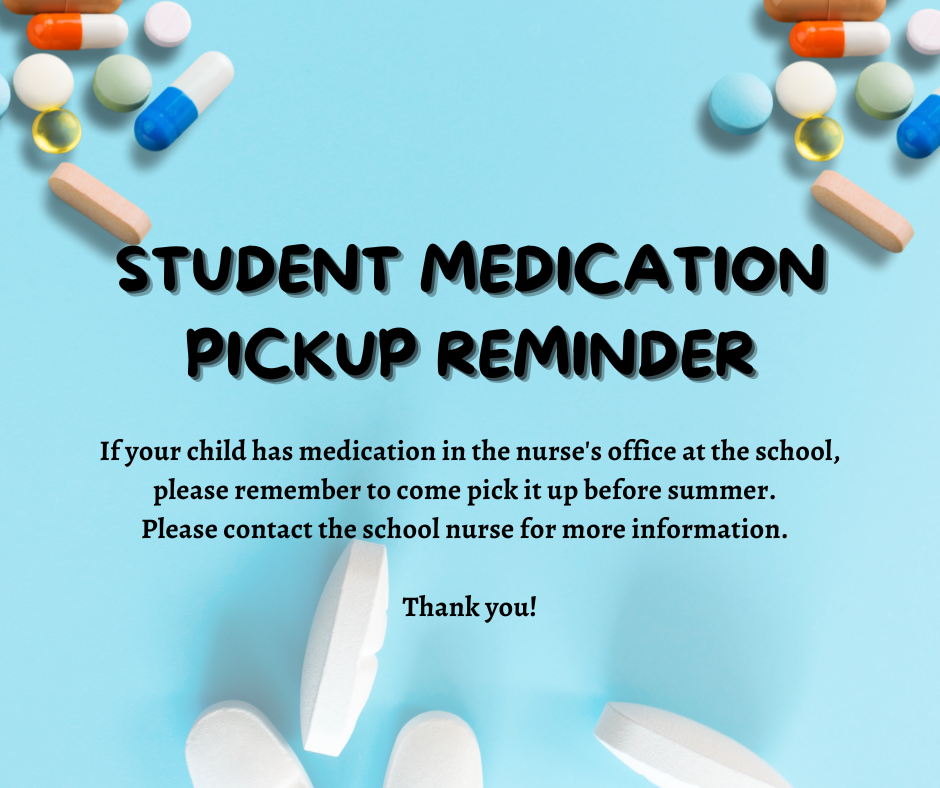 Student Medication Pickup Reminder | Irwin County Elementary